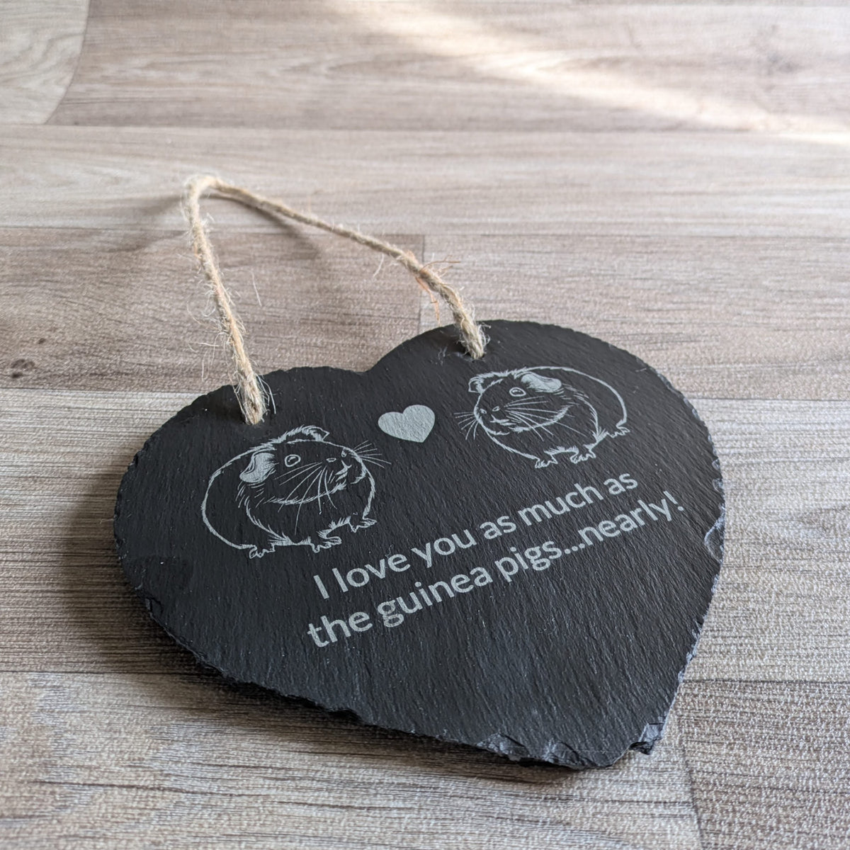 Slate Heart Decoration (I love you as much as the guinea pigs...nearly ...